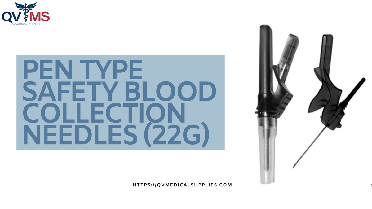 Pen Type 22g Safety Blood Collection Needles – QV Medical Supplies