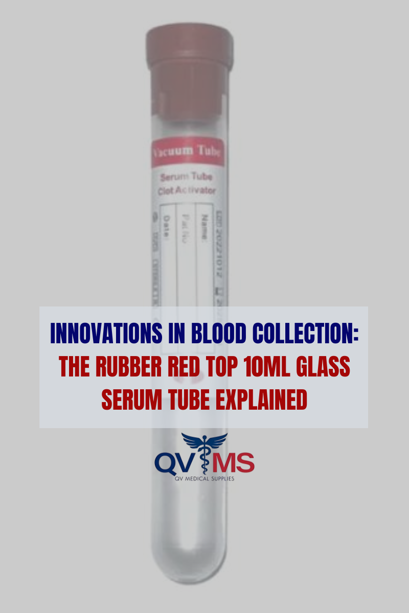 INNOVATIONS IN BLOOD COLLECTION: THE RUBBER RED TOP 10ML GLASS SERUM T ...
