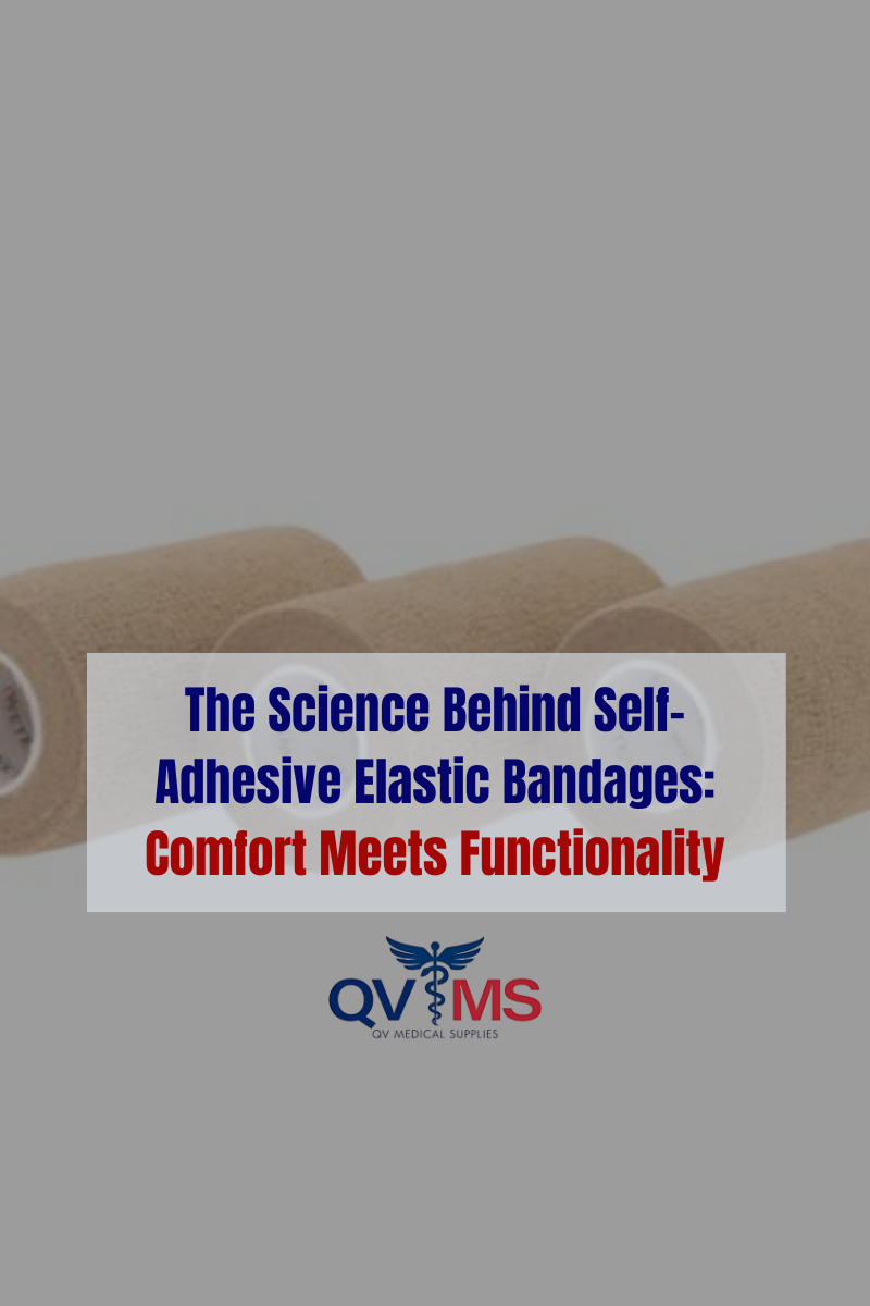 THE SCIENCE BEHIND SELF-ADHESIVE ELASTIC BANDAGES: COMFORT MEETS FUNCT ...