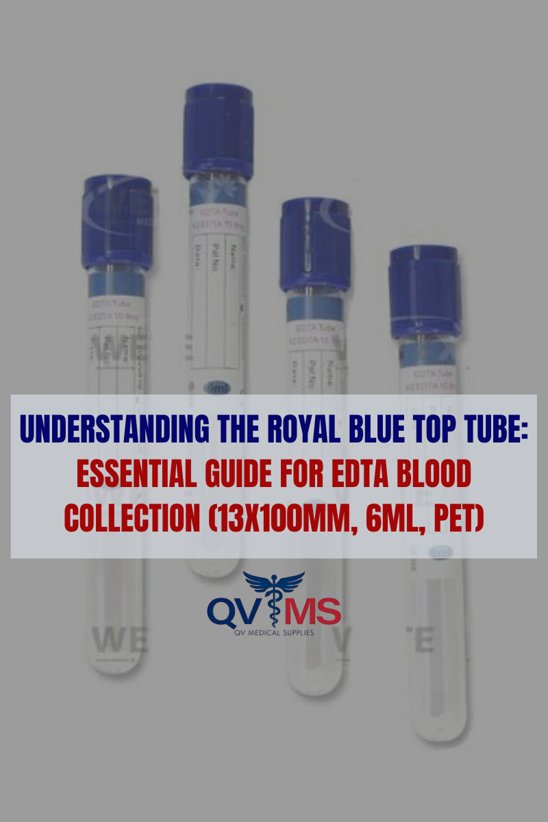 UNDERSTANDING THE ROYAL BLUE TOP TUBE: ESSENTIAL GUIDE FOR EDTA BLOOD ...